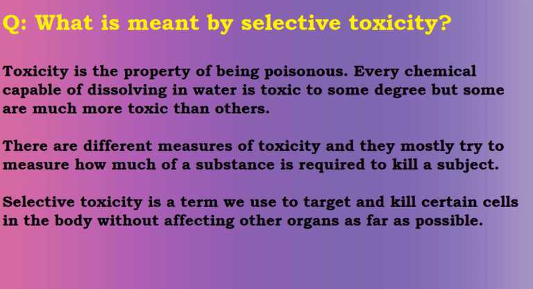 What is meant by selective toxicity?